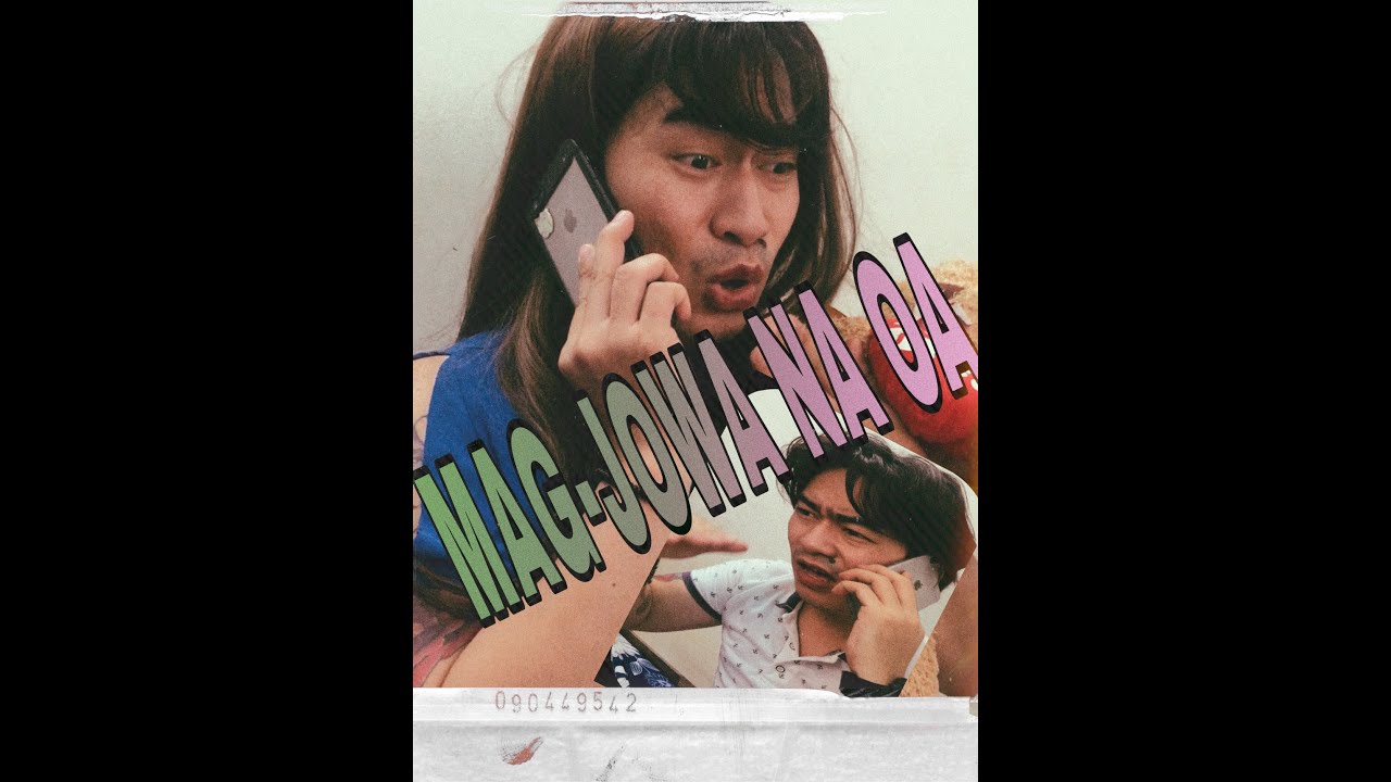 MAG JOWA NA OA!!!! - YouTube