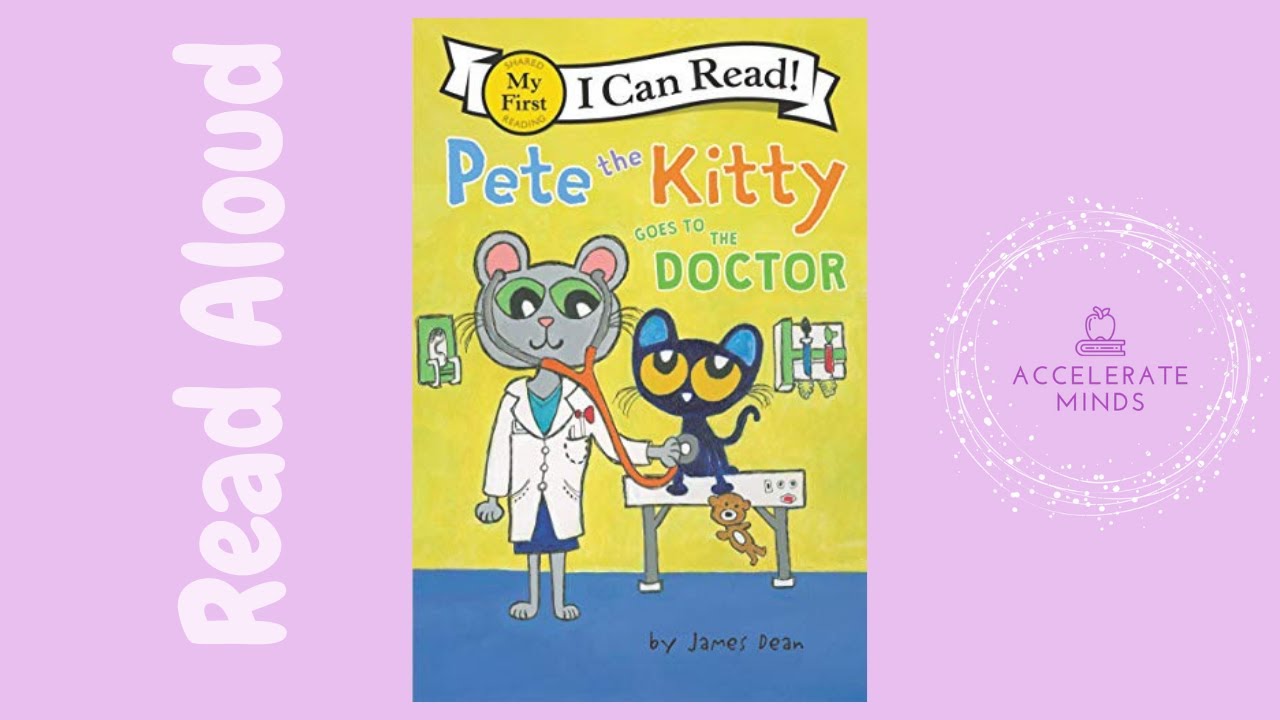 Pete the Kitty Goes to the Doctor - Children's Book Read Aloud - YouTube