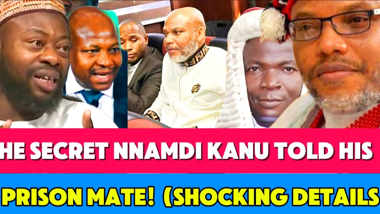 Nnamdi Kanu: Prison Mate's SHOCKING Revelation About Life in DSS ...