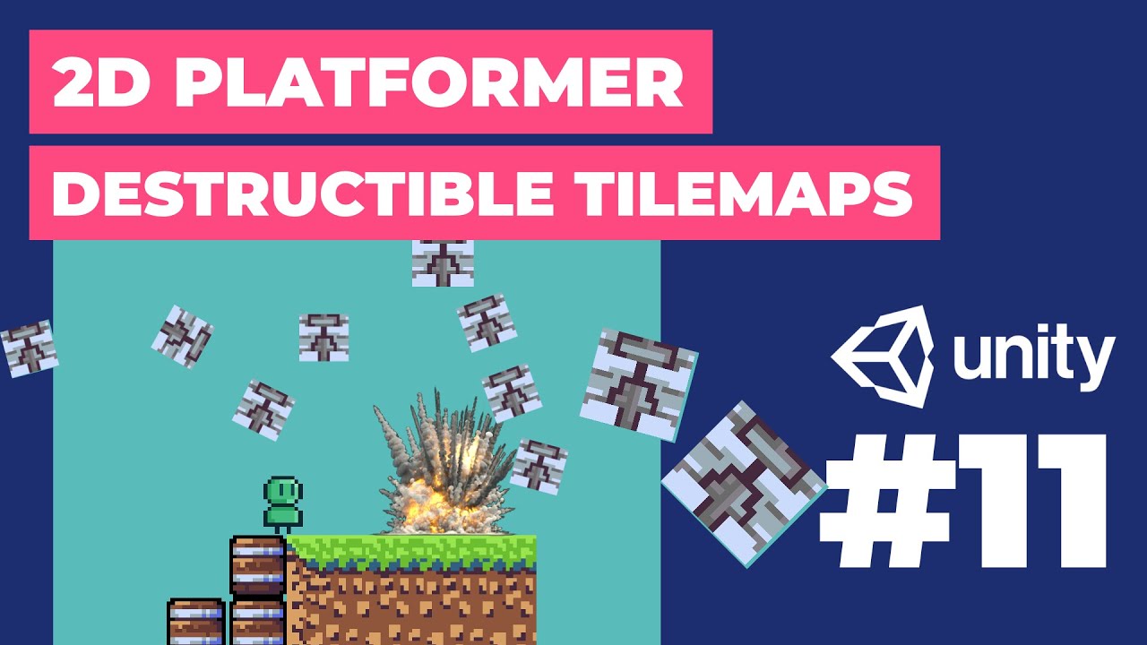Destructible Tilemaps 2d Platformer In Unity 11 2d Game Dev Tutorial Youtube