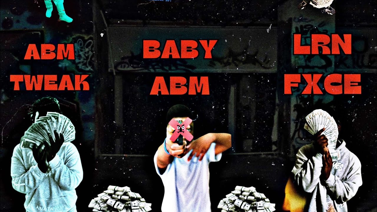 ABM TWEAK X Baby ABM X LRN face- make it back (official audio) - YouTube