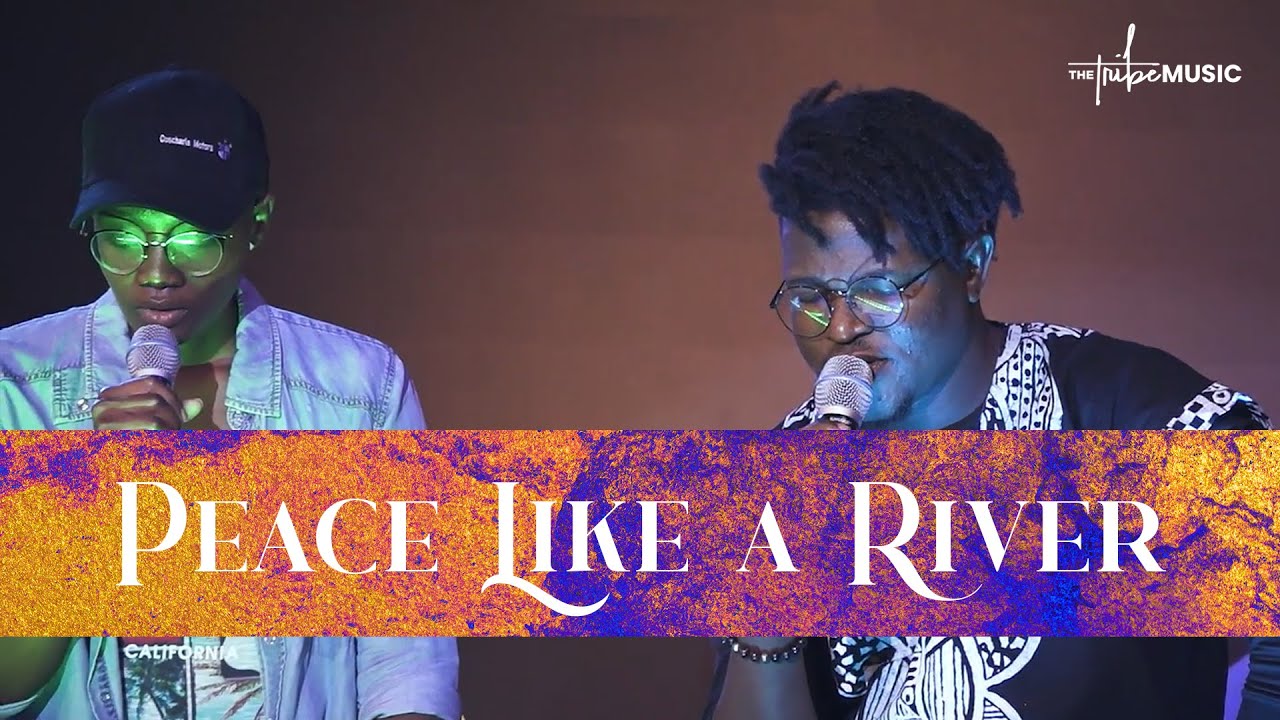Peace like a river (feat Helen Onyeri & Segun Samson) | The Tribe Music ...