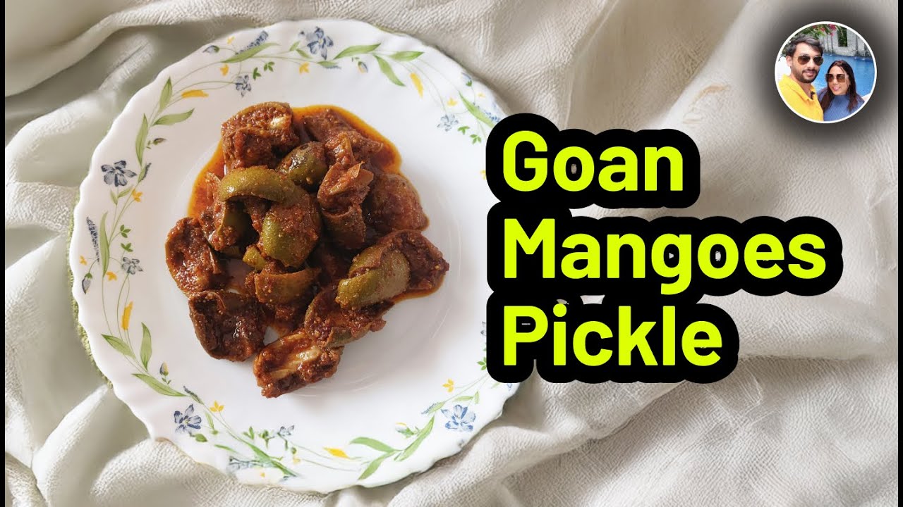 GOAN MANGO PICKLE/Mango Pickle recipe/Raw Mango Pickle/Pickle recipe ...