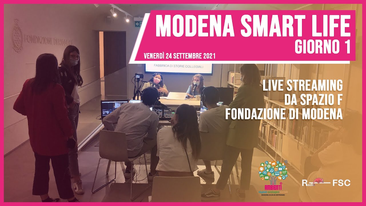 Radio FSC x Modena Smart Life - Venerdì 24 settembre (Giorno 1) - YouTube