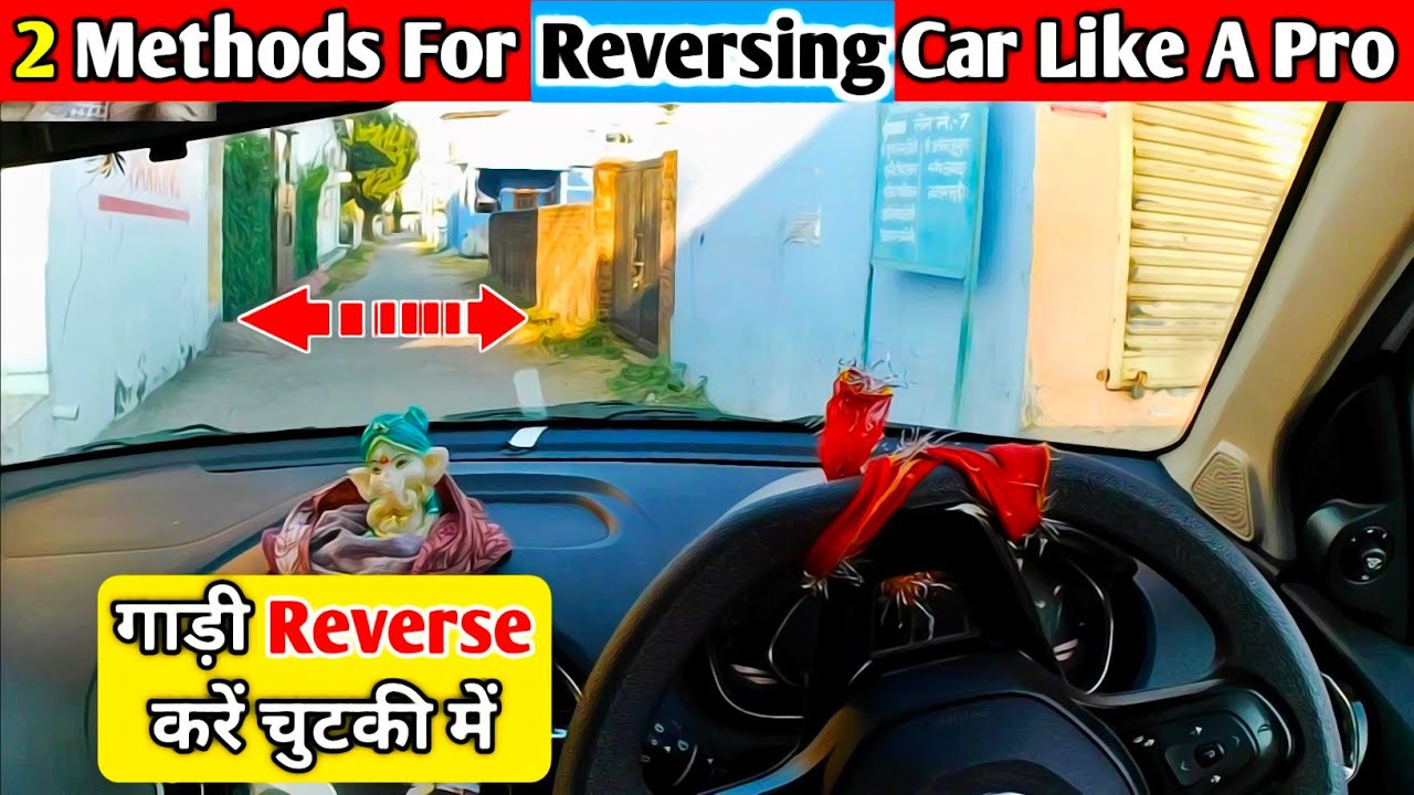 Two Methods To Reverse Car Like Pro How To Master Reverse Driving 👍🏻 ...