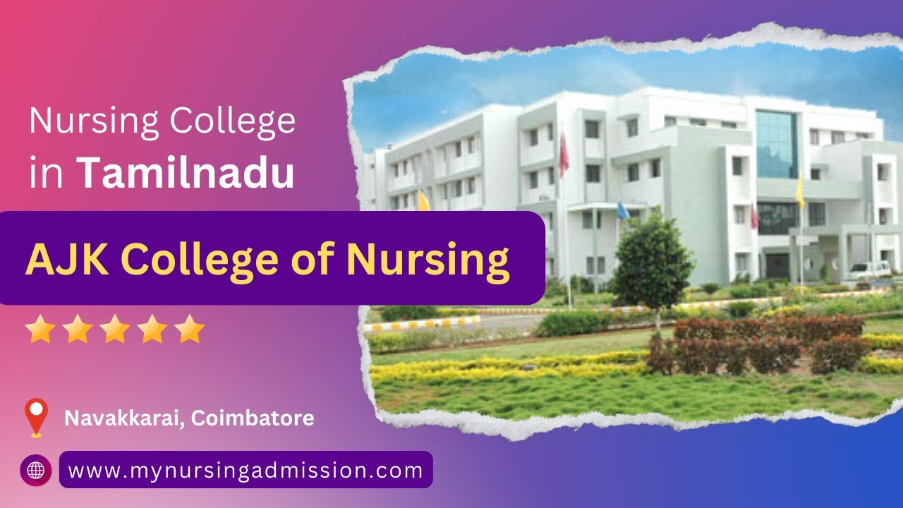 AJK College of Nursing - Coimbatore | Nursing Colleges In Coimbatore ...