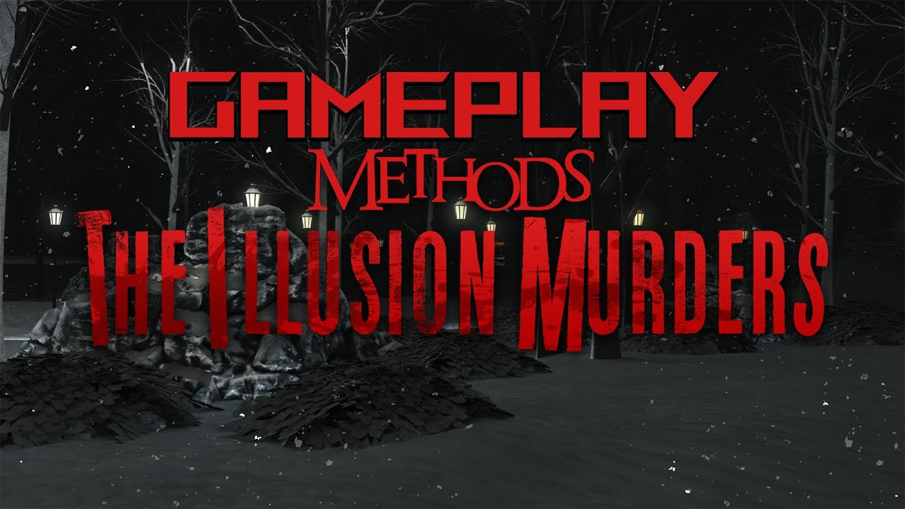 Methods: The Illusion Murders Gameplay | Let's Try | PC - YouTube