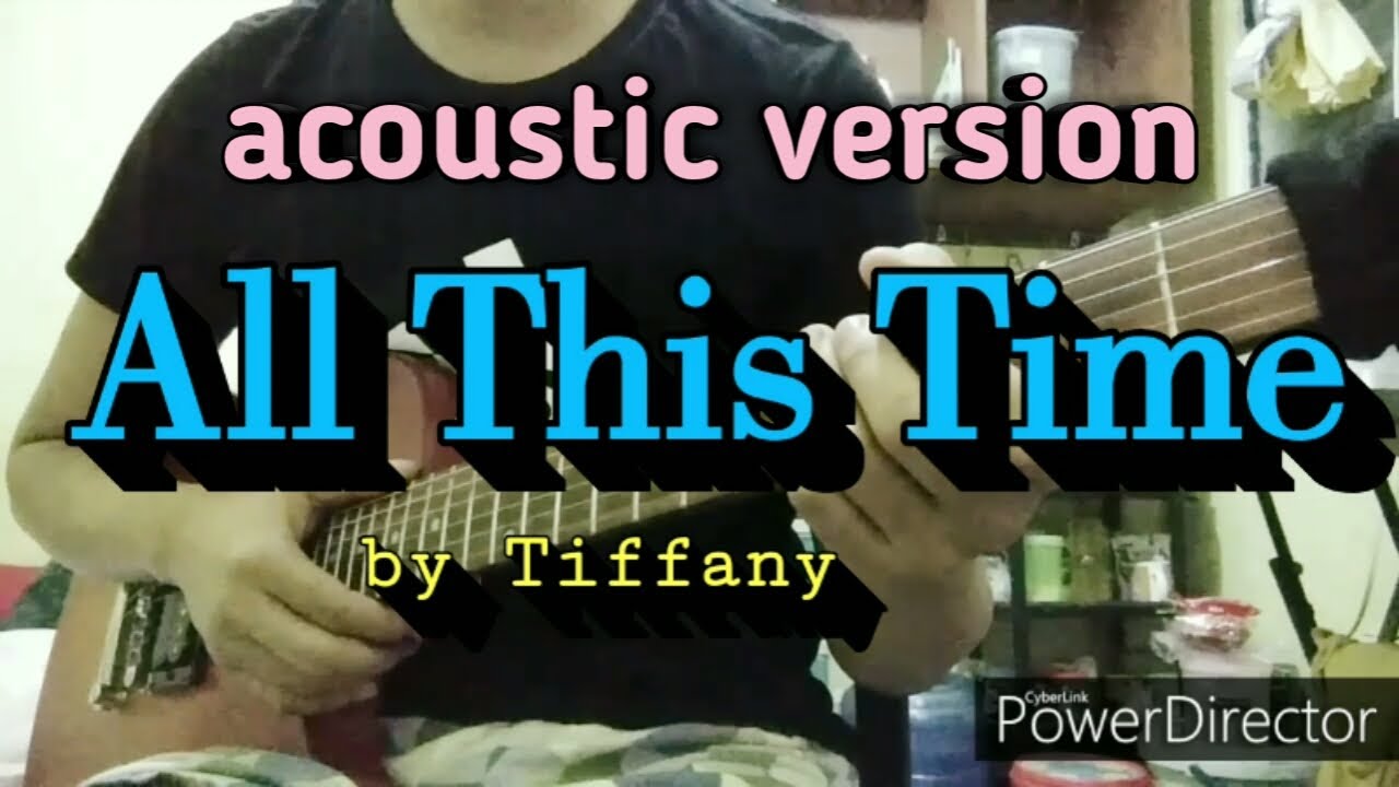 All this time - Tiffany ( Acoustic Guitar Lesson ) || How to play All ...