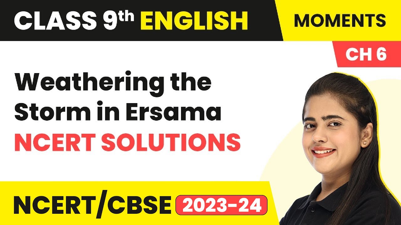 Weathering the Storm in Ersama - NCERT Solutions | Class 9 English ...