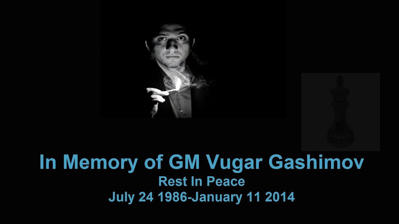 In Memory of GM Vugar Gashimov | His Last Games on Playchess.com - YouTube