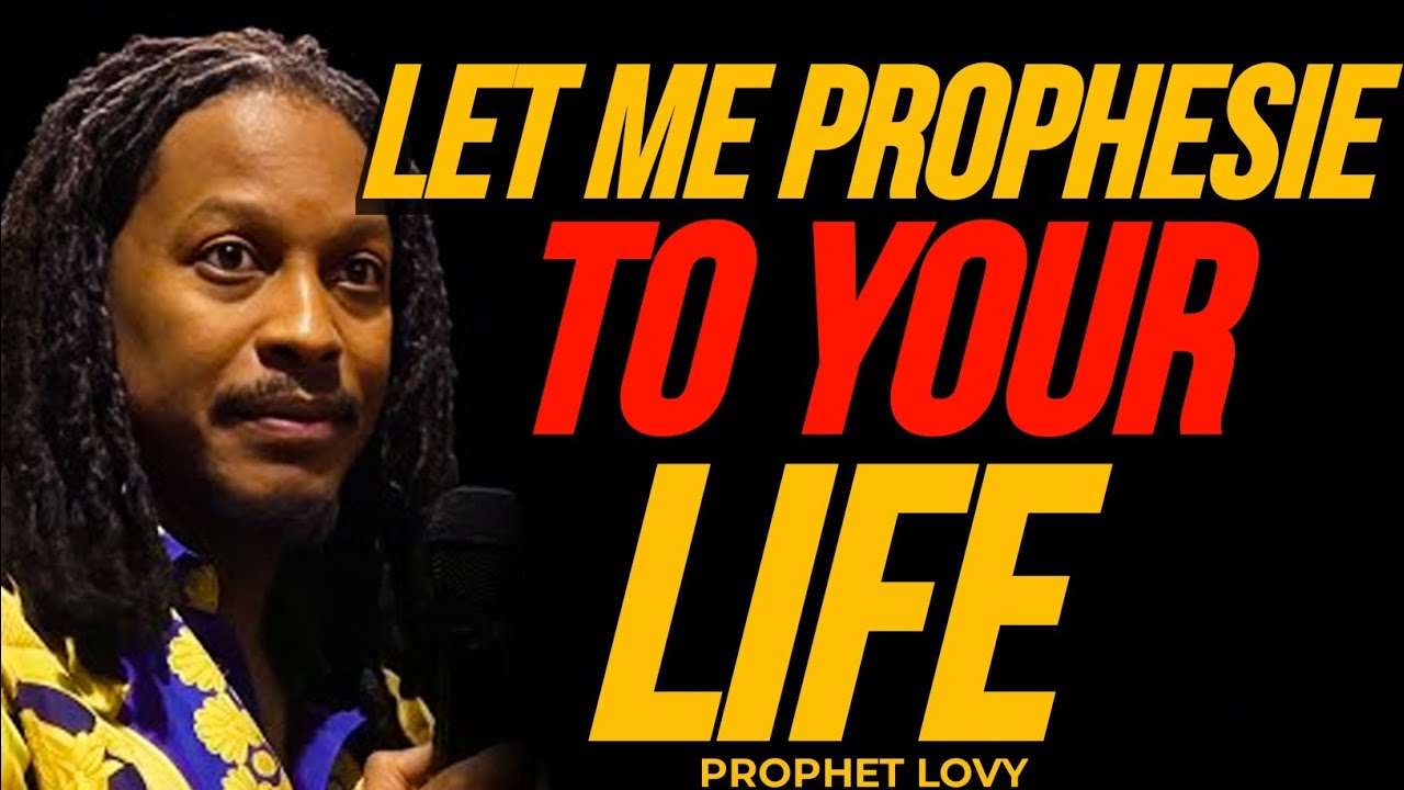 LET ME PROPHESIE OVER YOUR LIFE || PROPHET LOVY - YouTube