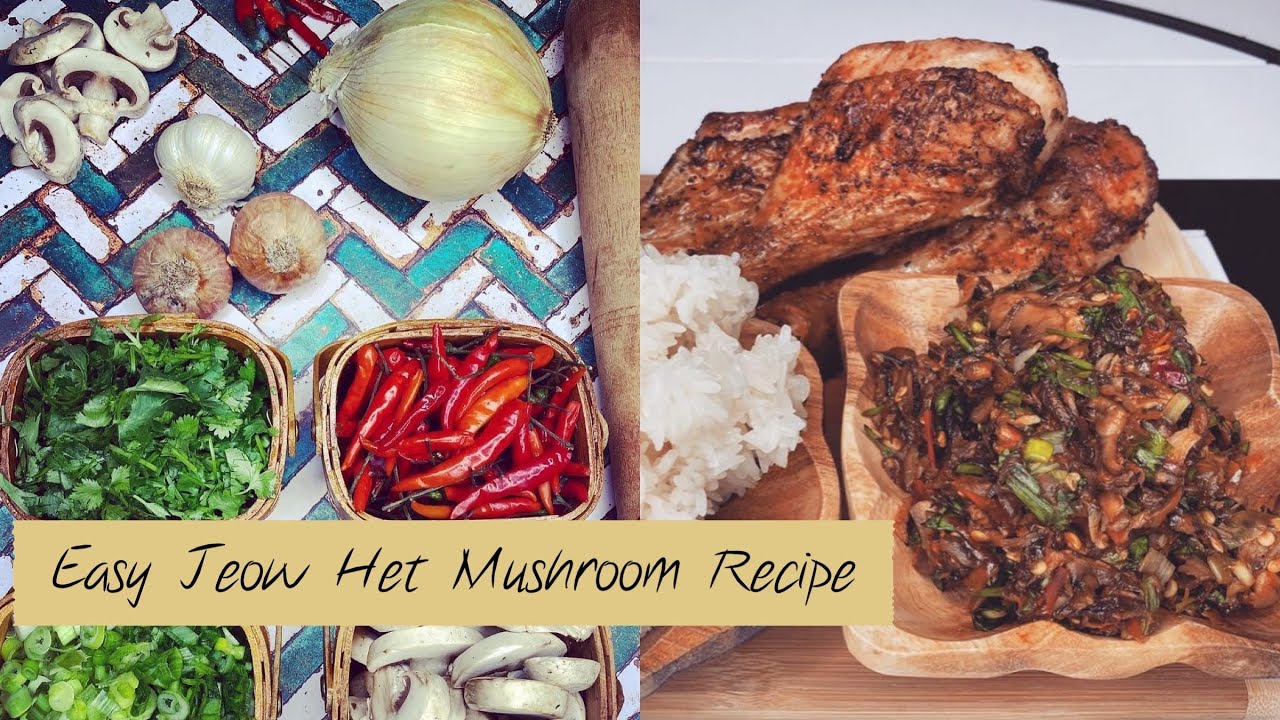 Jeow Het Mushroom Spicy Dipping Sauce ສະ ບາຍ ດີ ປີ ໃຫມ່ Lao New Year ...