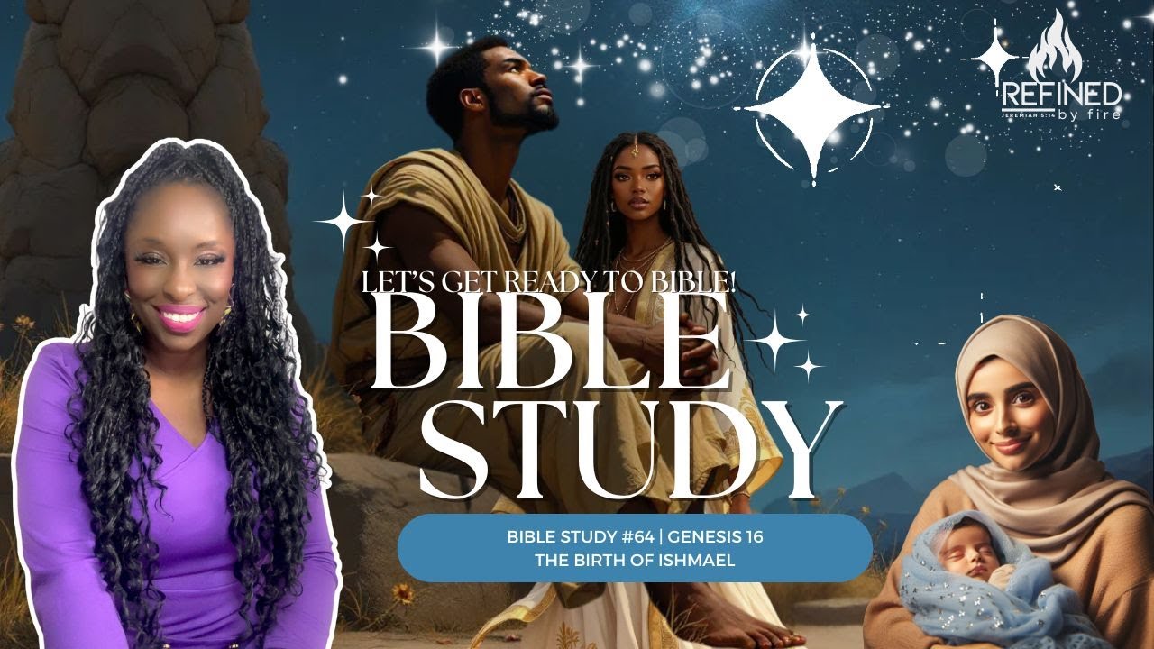 Bible Study #64 | Genesis 16- The Birth of Ishmael - YouTube