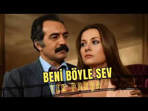 Beni Böyle Sev | Fikret Hakan - Azize Gencebay Eski Türk Filmi