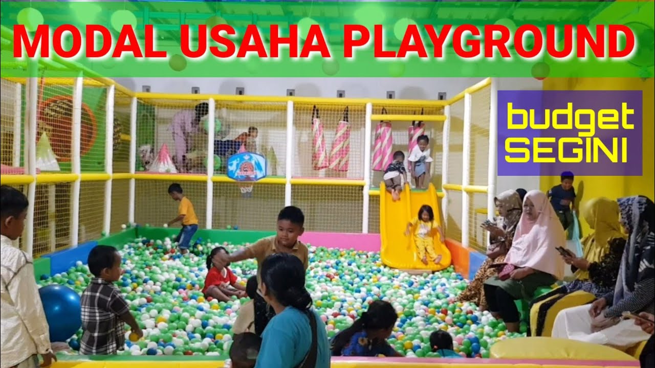Modal Awal Buka Usaha Playground ! modal usaha mandi bola ? - YouTube