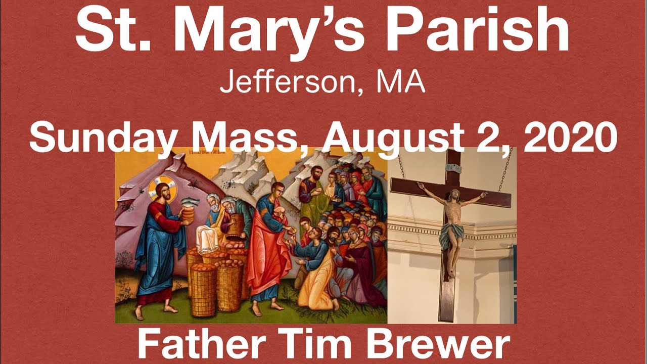 St. Mary's Parish Sunday Mass. August 2, 2020. Father Tim Brewer. - YouTube