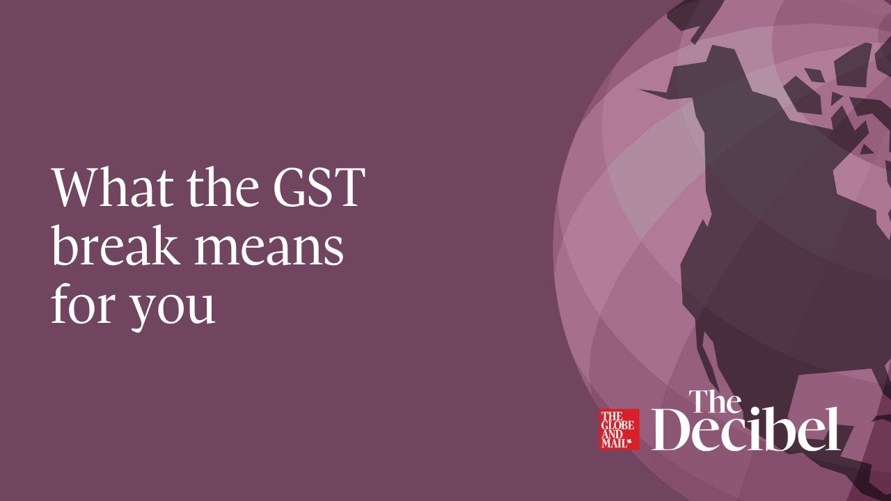 What the GST break means for you - YouTube