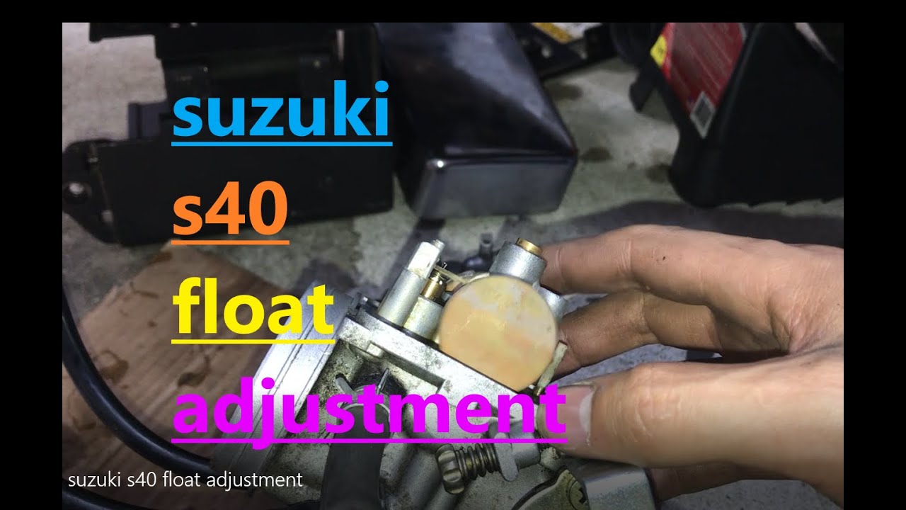 suzuki s40 float adjustment - YouTube