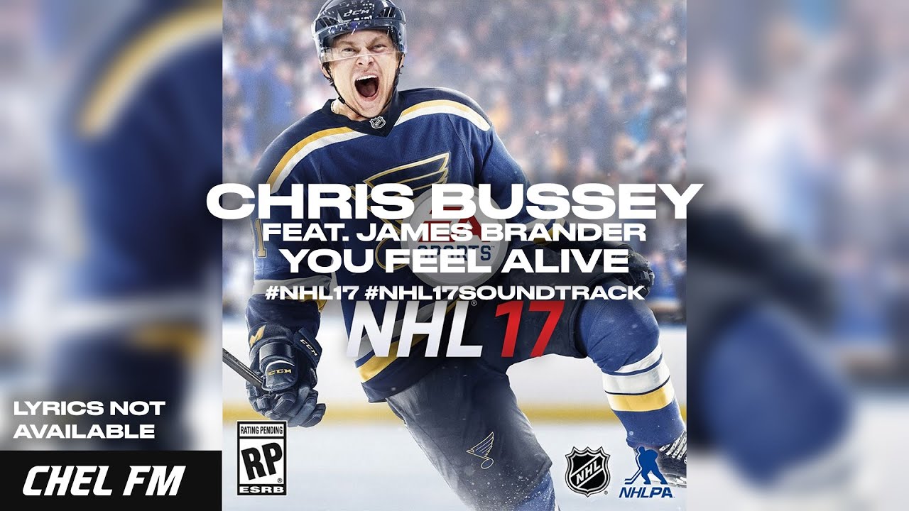 Chris Bussey feat. James Brander - You Feel Alive - NHL 17 Soundtrack ...