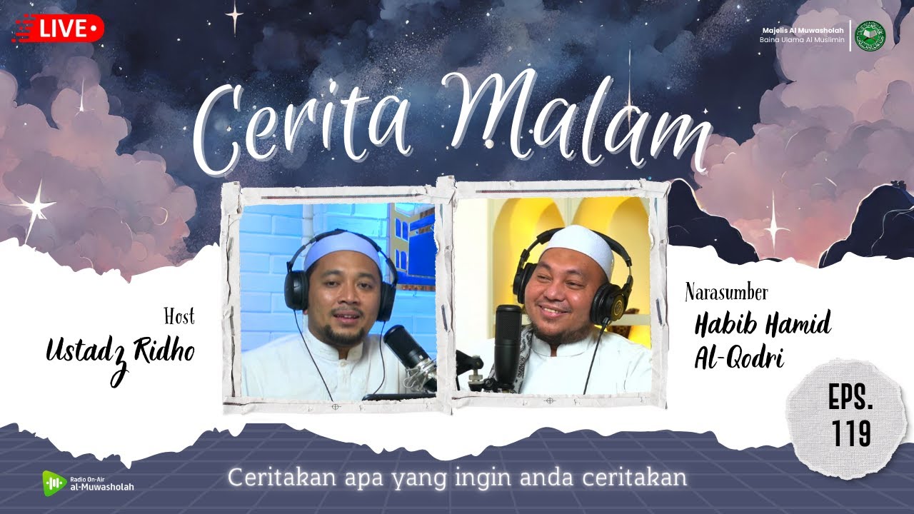🔴 (LIVE) CERITA MALAM EPISODE 119 || Habib Hamid Al-Qodri - YouTube