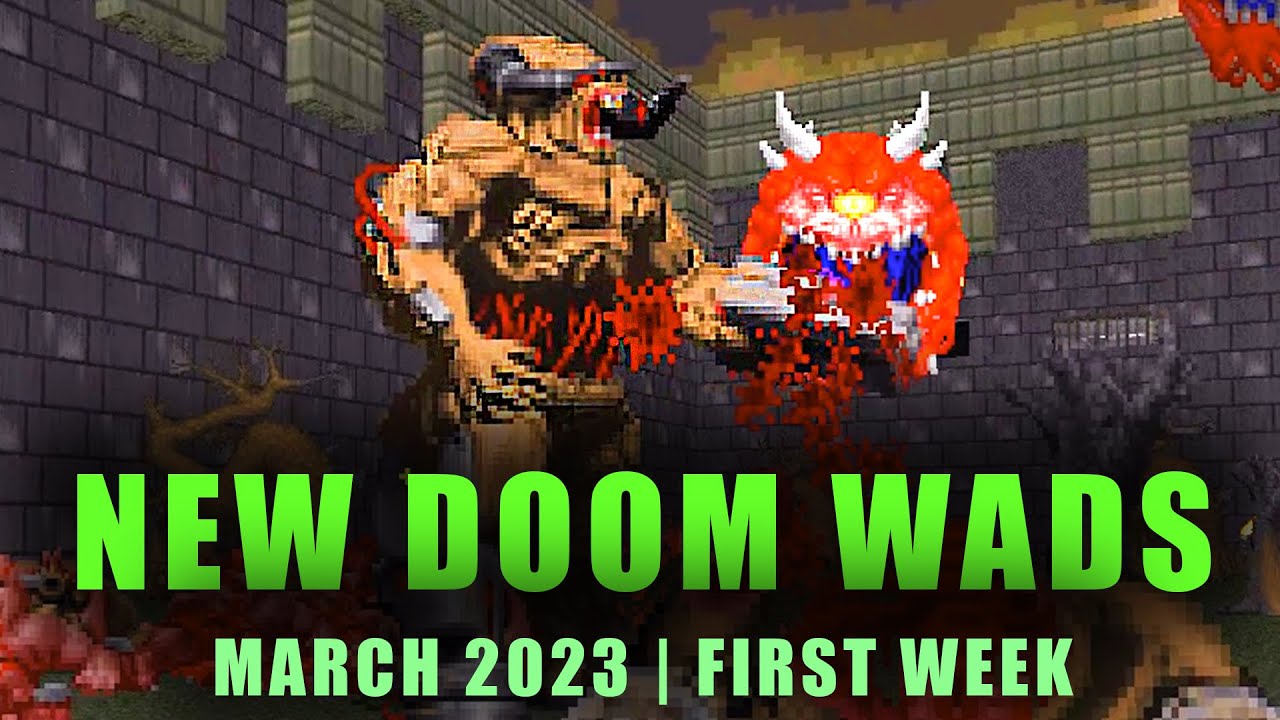 NEW DOOM WADS | March 2023 | First week - YouTube