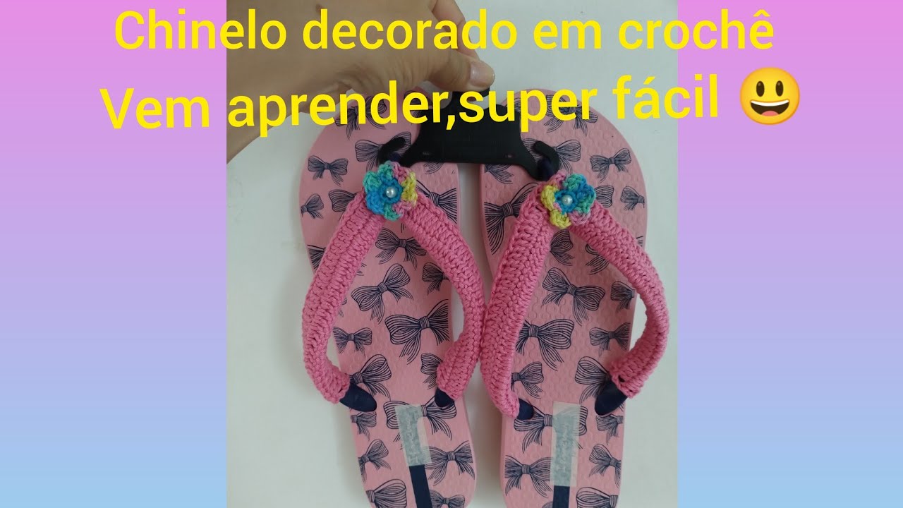 Chinelo decorado em crochê super fácil,vem aprender 🧶 - YouTube