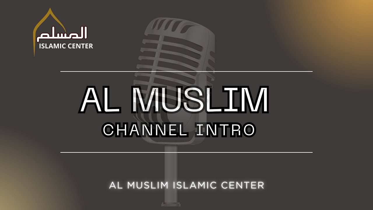 Al Muslim Islamic Channel Intro || - YouTube