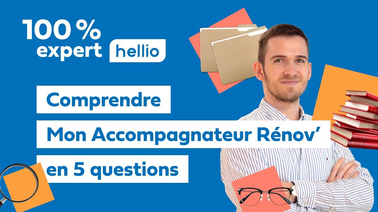 Comprendre Mon Accompagnateur Rénov’ en 5 questions | Hellio - YouTube
