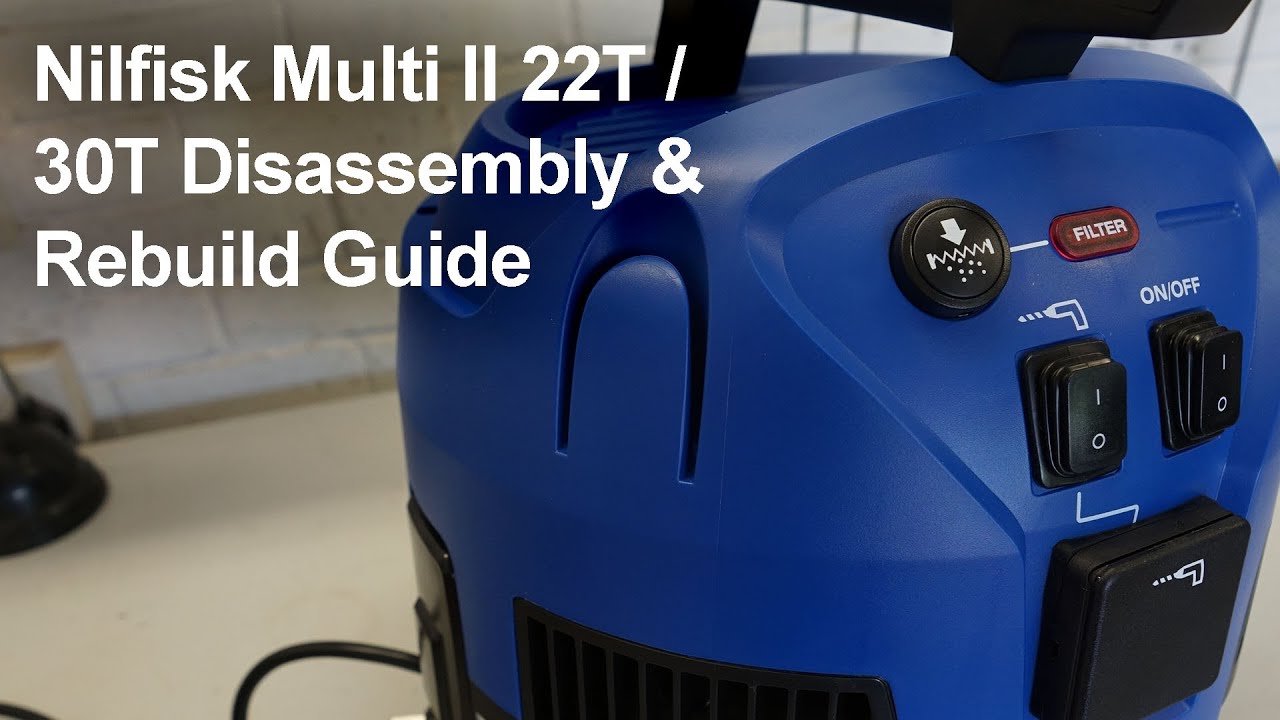 Fixing my Nilfisk Multi II 22T / 30T – Full Teardown & Rebuild Plus ...