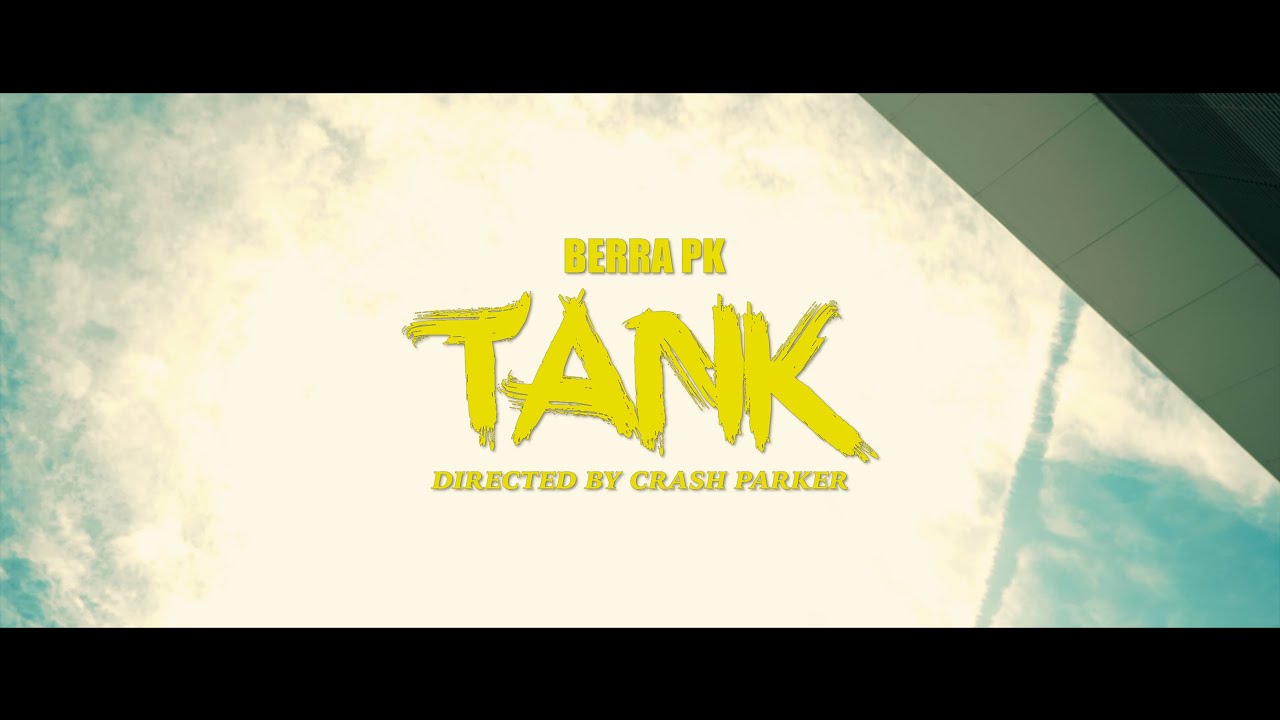 Berra PK - Tank (Official Video) - YouTube