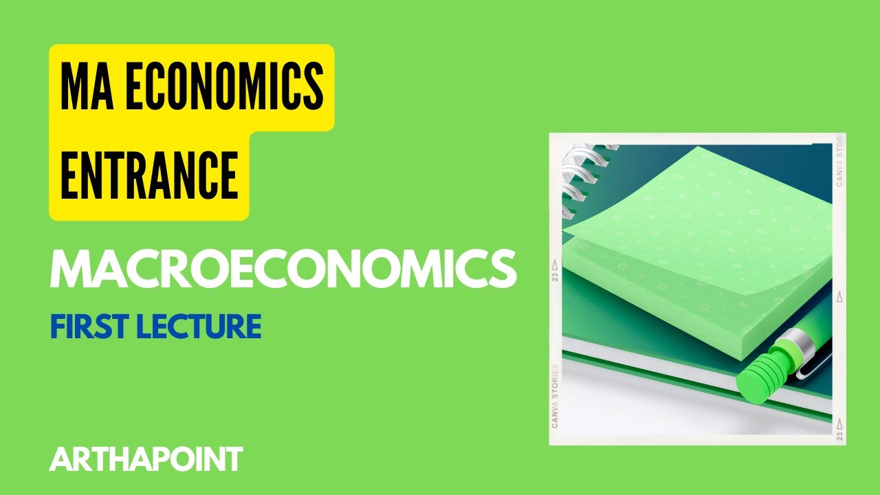 Macroeconomics | MA Economics Entrance | Lecture 1| ArthaPoint - YouTube