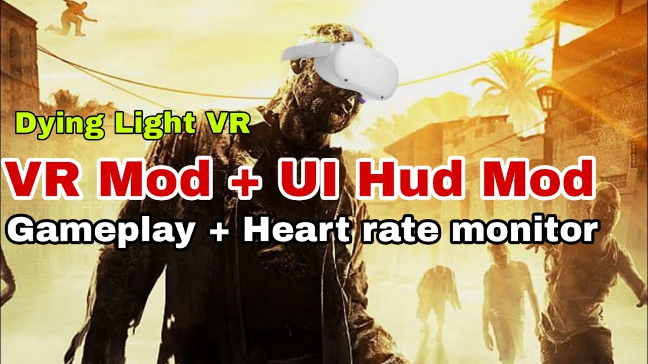 Dying Light VR Mod + UI Hud Mod | Oculus Quest 2 - YouTube