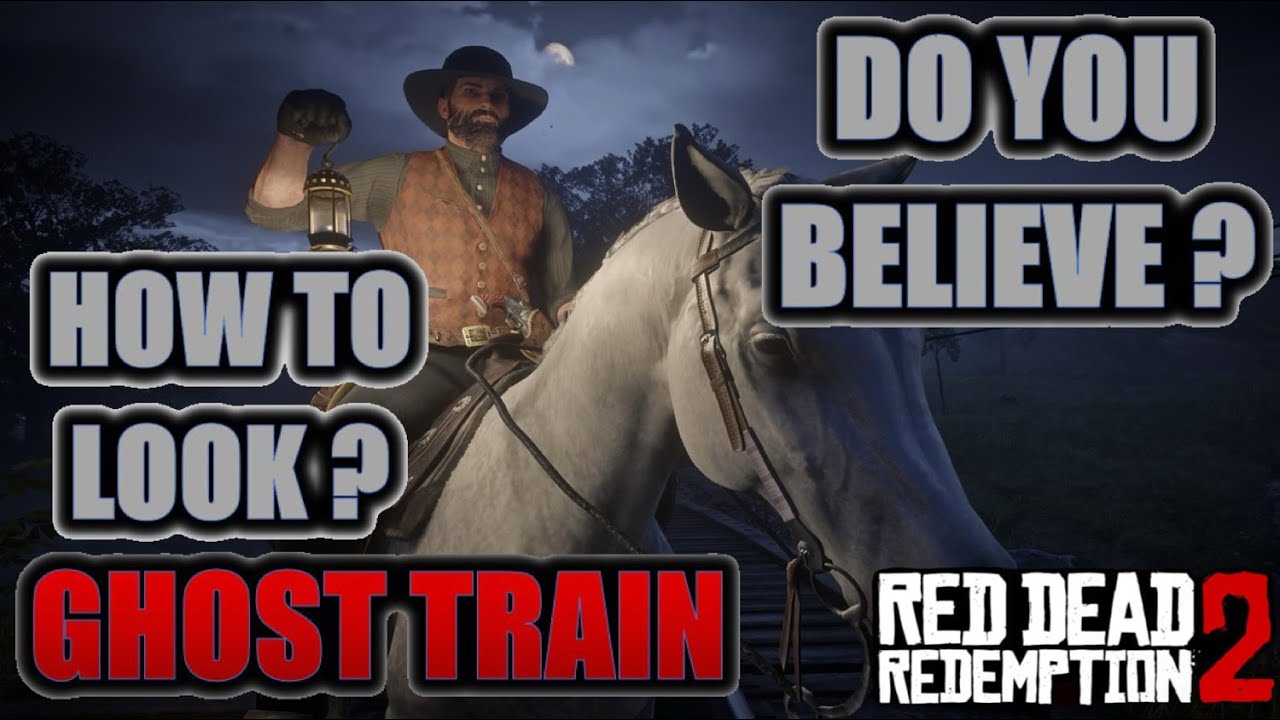 Ghost Train: Is It Real?【HOW TO LOOK ?】【DO YOU BELIEVE ?】【RDR2】 - YouTube