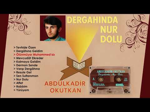 Abdülkadir OKUTKAN - Ölünmüyor Muhammed'siz