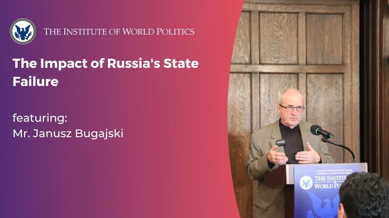 The Impact of Russia's State Failure with Mr. Janusz Bugajski - YouTube