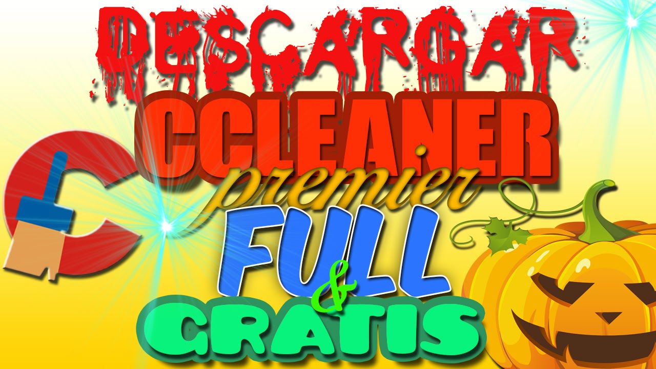 DESCARGAR CCLEANER PREMIER GRATIS, FULL & ESPAÑOL 2015- FACIL Y RAPIDO ...