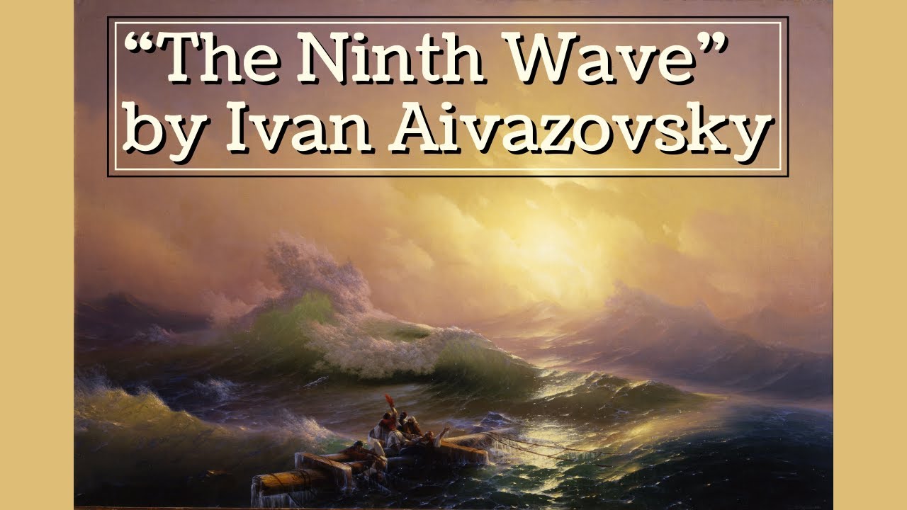 “The Ninth Wave” by Ivan Aivazovsky #art #waves #seascape - YouTube