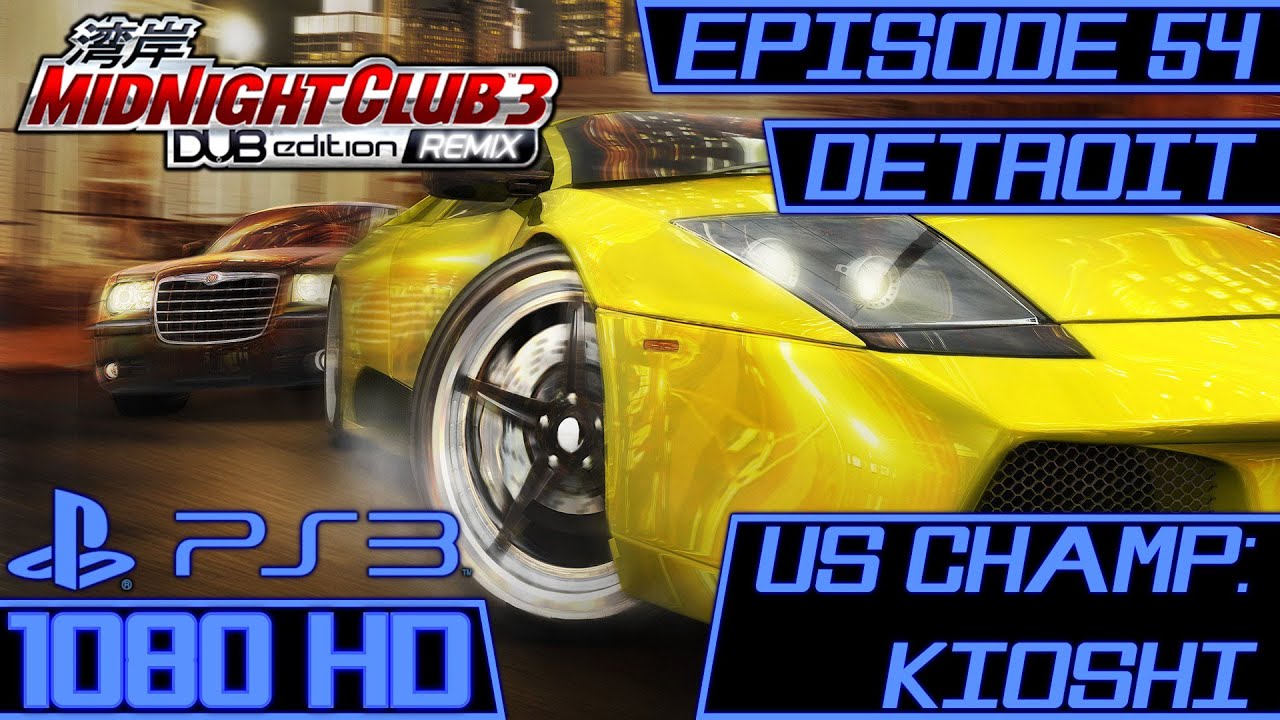 Midnight Club 3 DUB Edition Remix (PS3) - Episode 54 [Detroit] US Champ ...