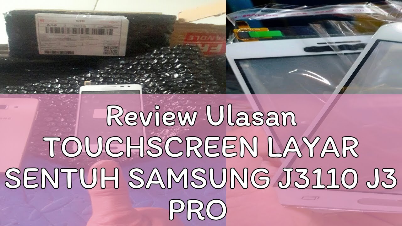 Review Ulasan TOUCHSCREEN LAYAR SENTUH SAMSUNG J3110 J3 PRO 2016 - YouTube