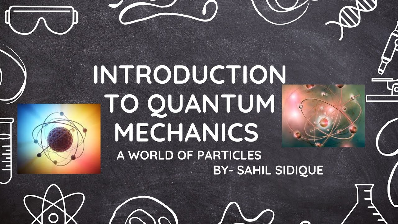 What is Quantum Mechanics? Quantum Mechanics in Simple Explanation ...