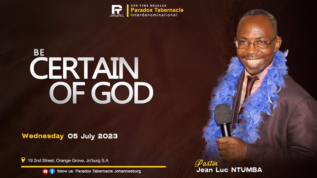 BE CERTAIN OF GOD BY PASTOR JEAN LUC NTUMBA (WED 6 JULY 2023 - YouTube