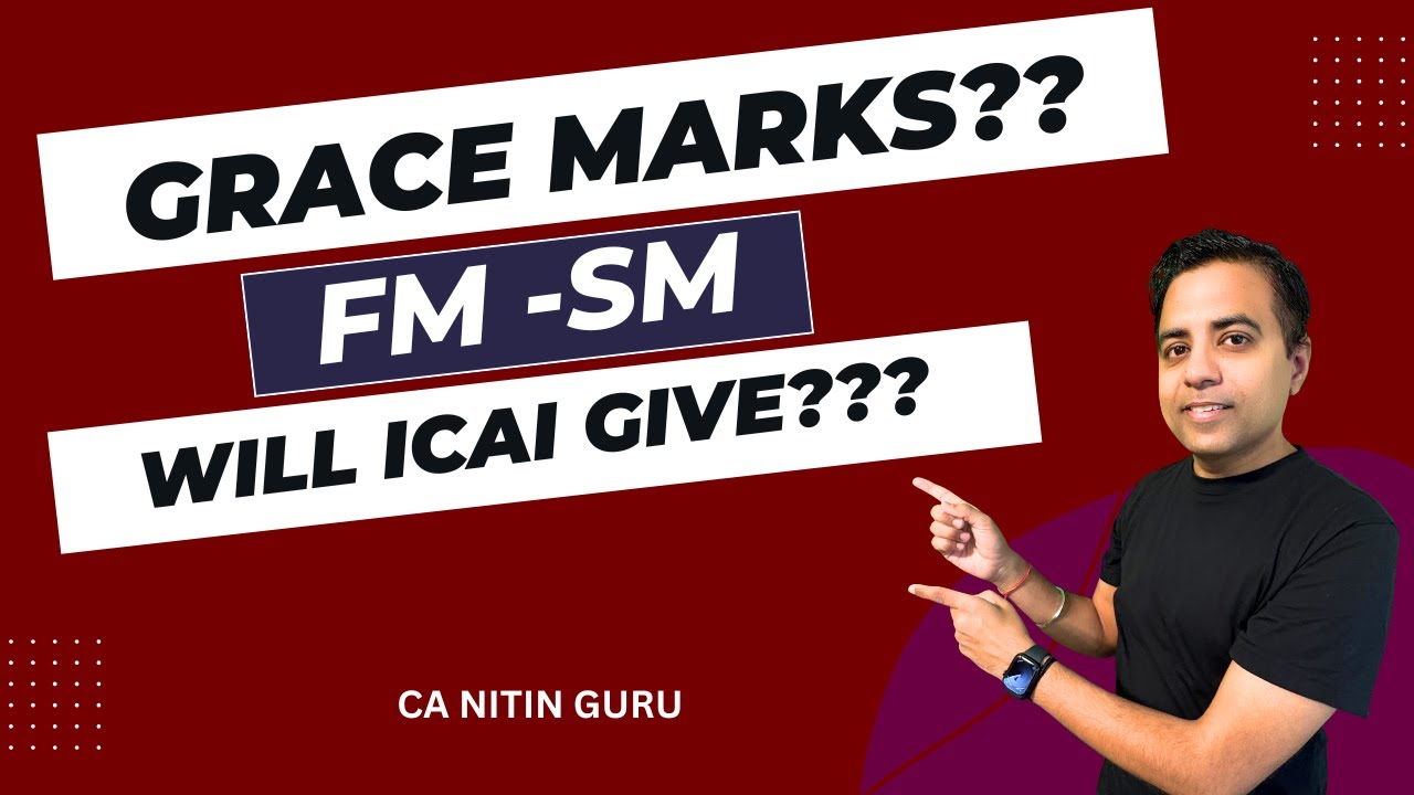 Grace Marks by ICAI??? l CA Interl Jan 2026 l FM SM Exam l CA Nitin ...