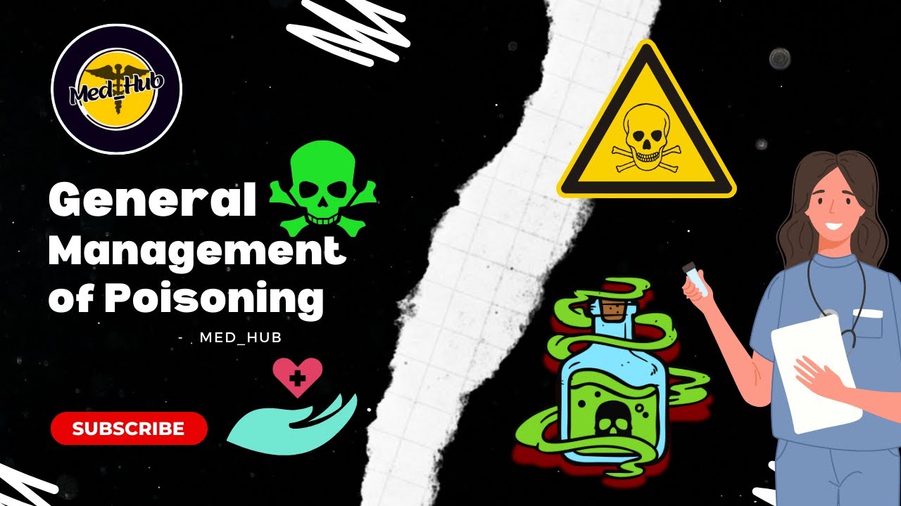 General Management of Poisoning ⚠️ : A Comprehensive Guide - YouTube