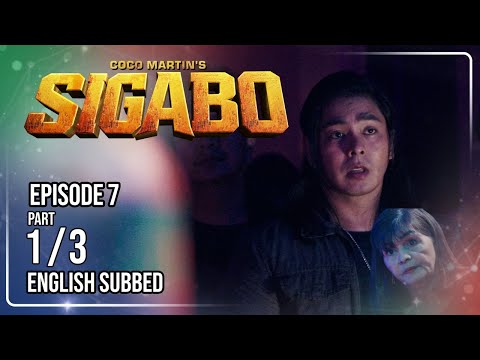 Coco Martin's Sigabo | Episode 7 (1/3) | June 30, 2026 (with English Subs)