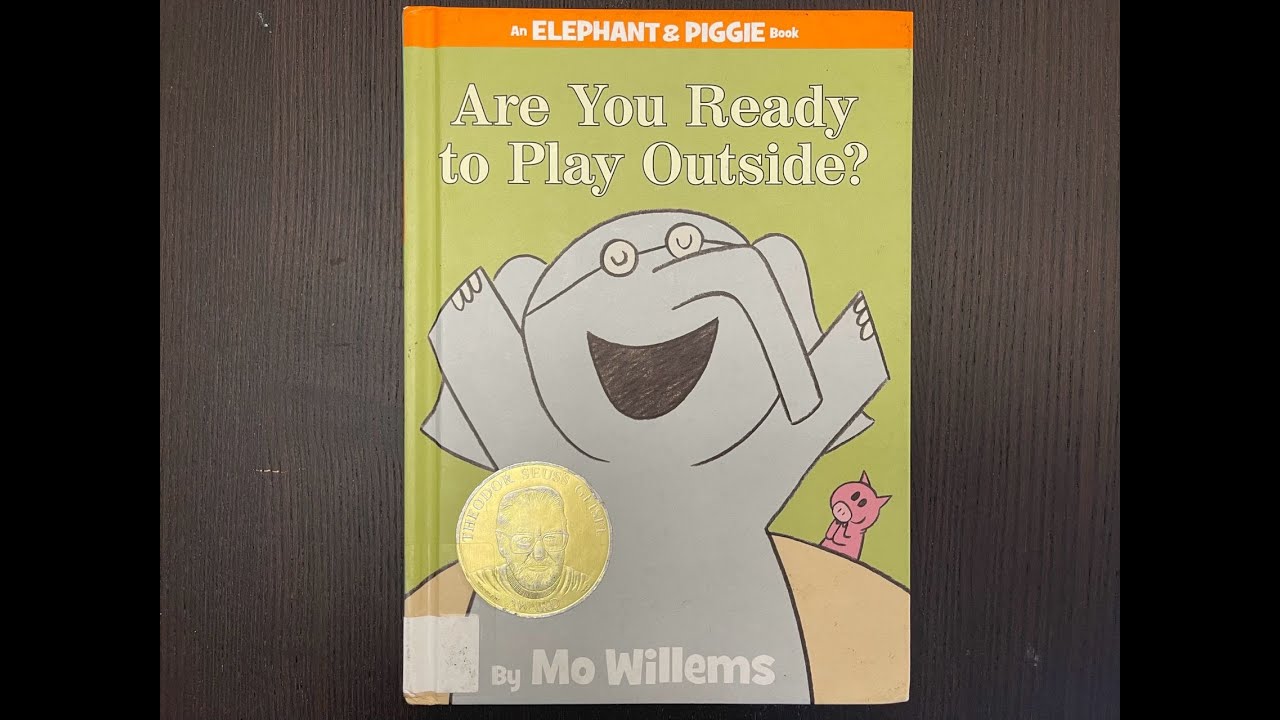 Elephant & Piggie -- Are you ready to play outside - YouTube