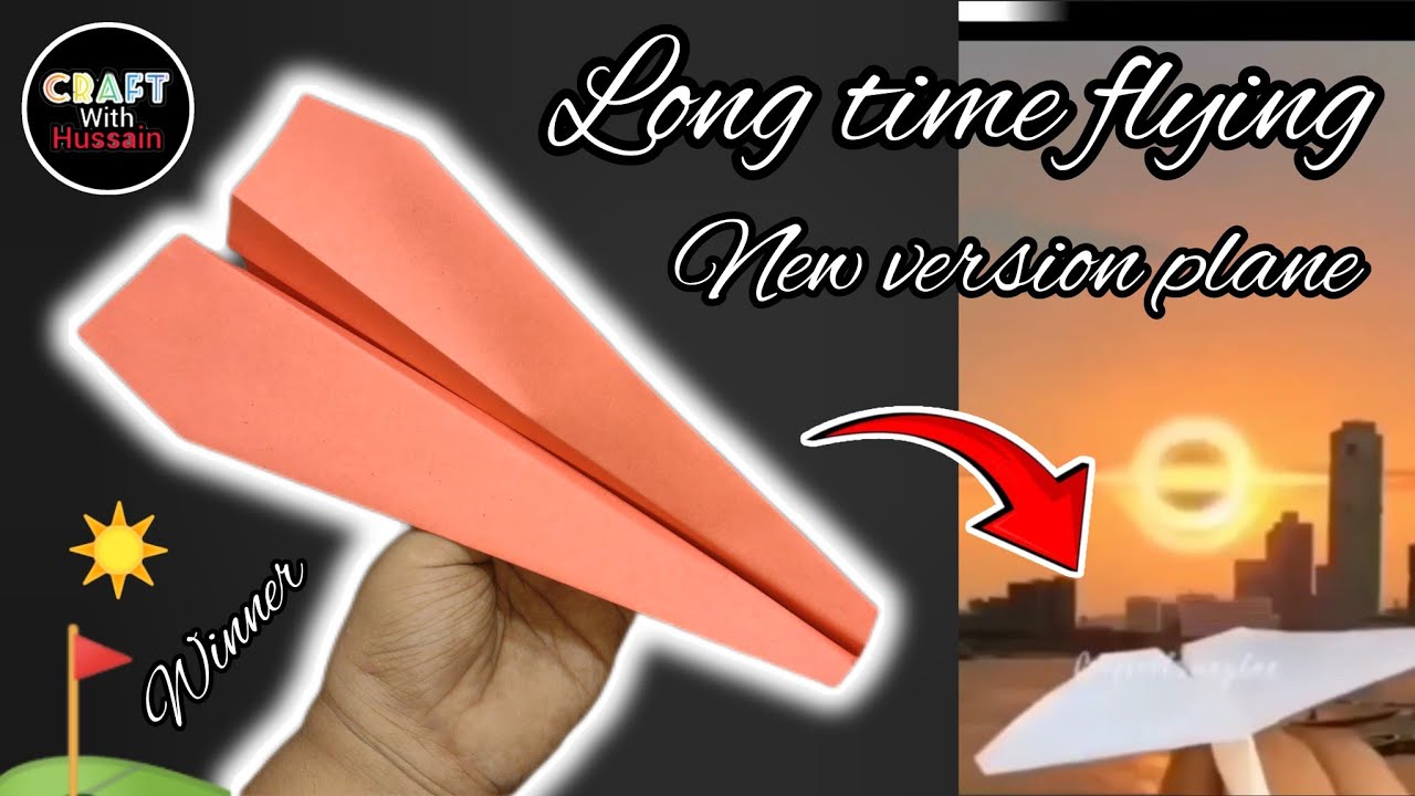 How to make a paper plane | longest time flying | new version plane ...
