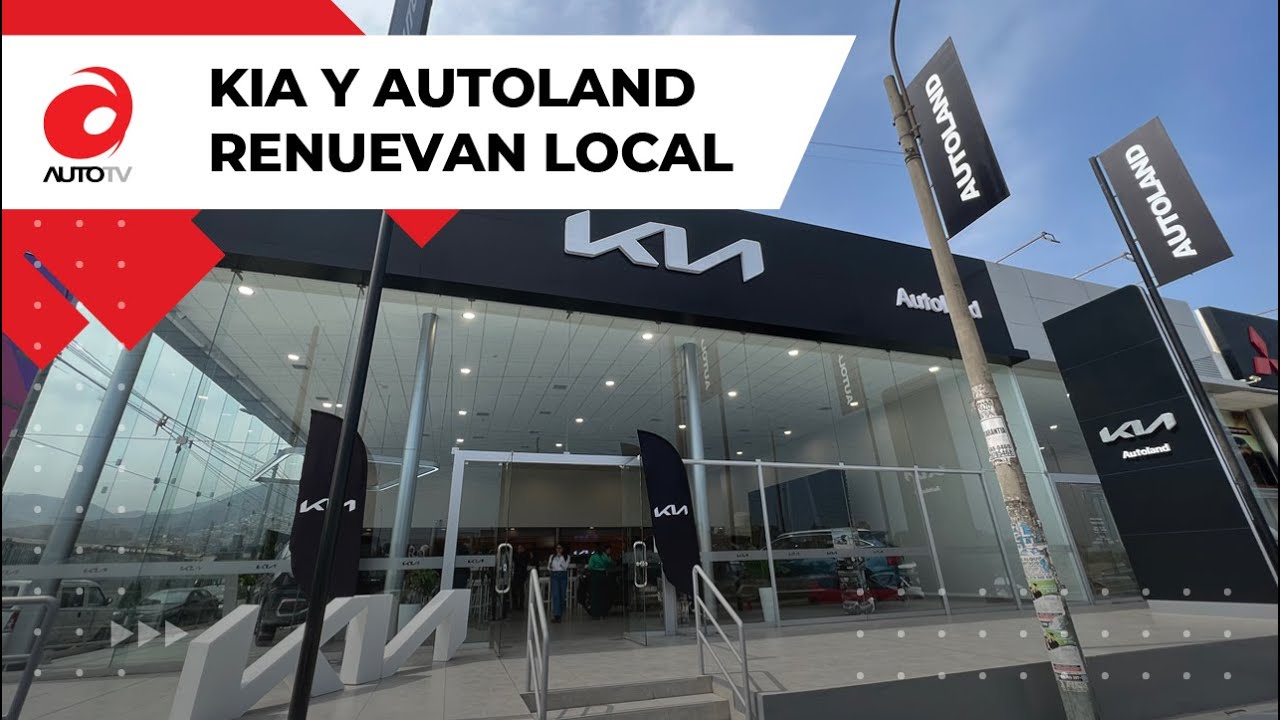 Kia y Autoland renovaron el local de Los Olivos, con los más recientes ...