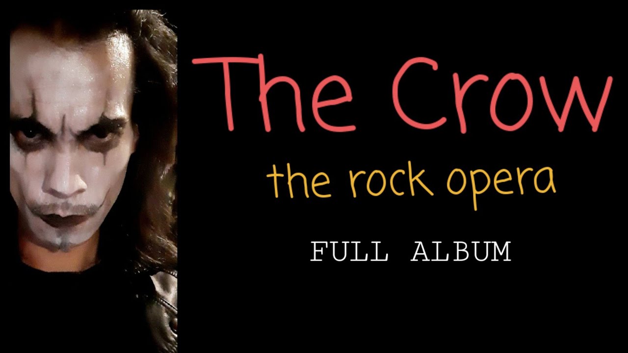THE CROW , opera rock (full album) - YouTube