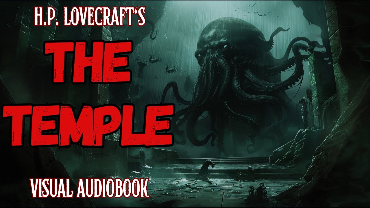 H.P. Lovecraft - "The Temple" | Cosmic Horror Story | Lovecraftian Lore ...