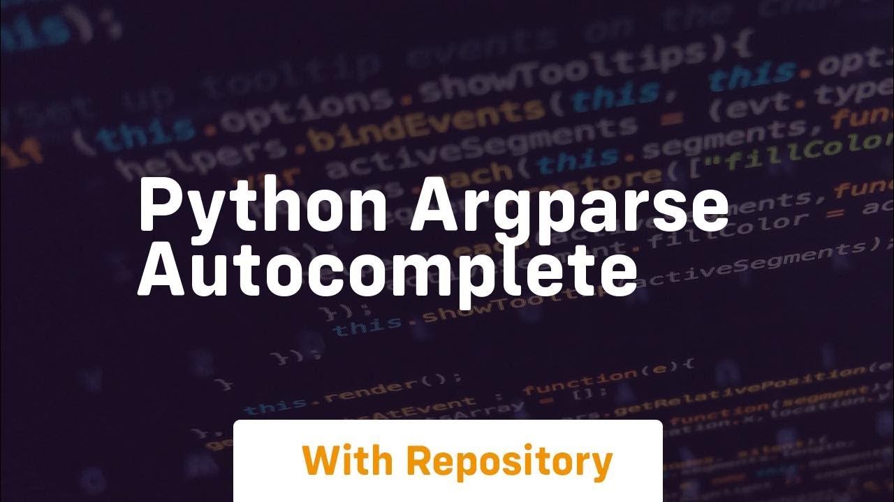 Python Argparse Autocomplete Youtube
